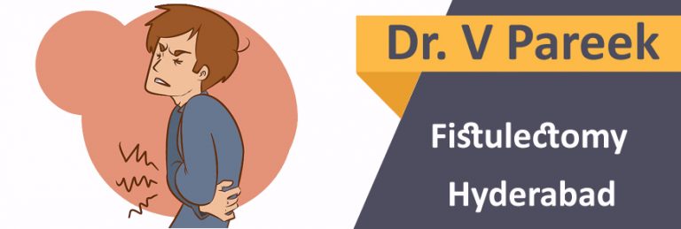 Fistulectomy Surgery: Fistulectomy Treatment Hyderabad, India