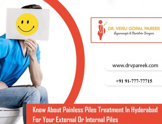 painless treatment for piles in hyderabad Archives - Dr. V Pareek